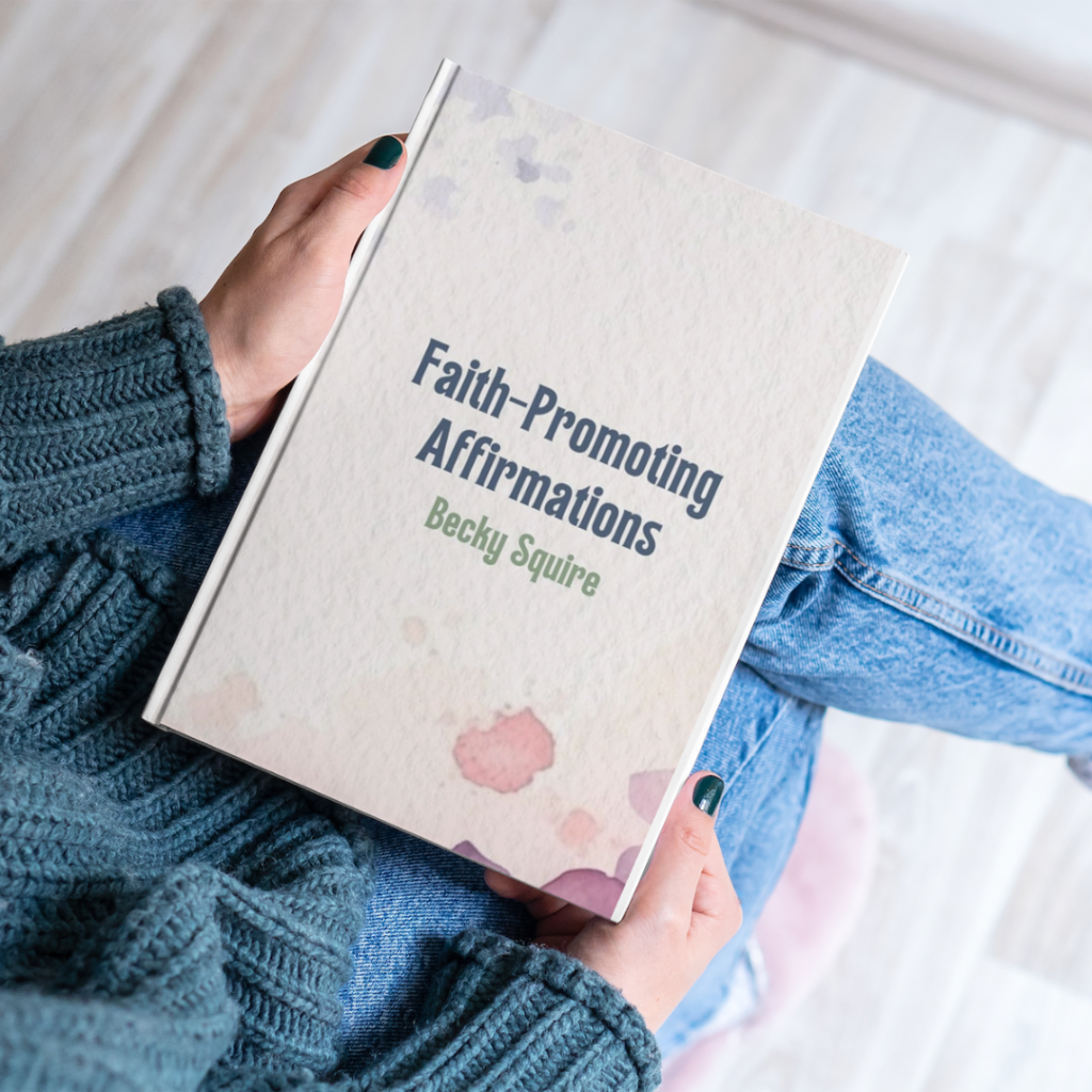 Faith Promoting Affirmations Hardcover Book - Becky Squire